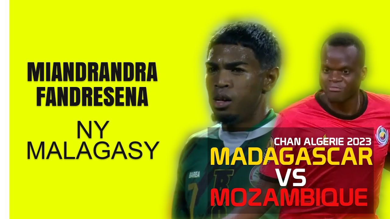 CHAN 2023 MADAGASCAR VS MOZAMBIQUE - ESPOIR DE VICTOIRE MALGACHE - YouTube