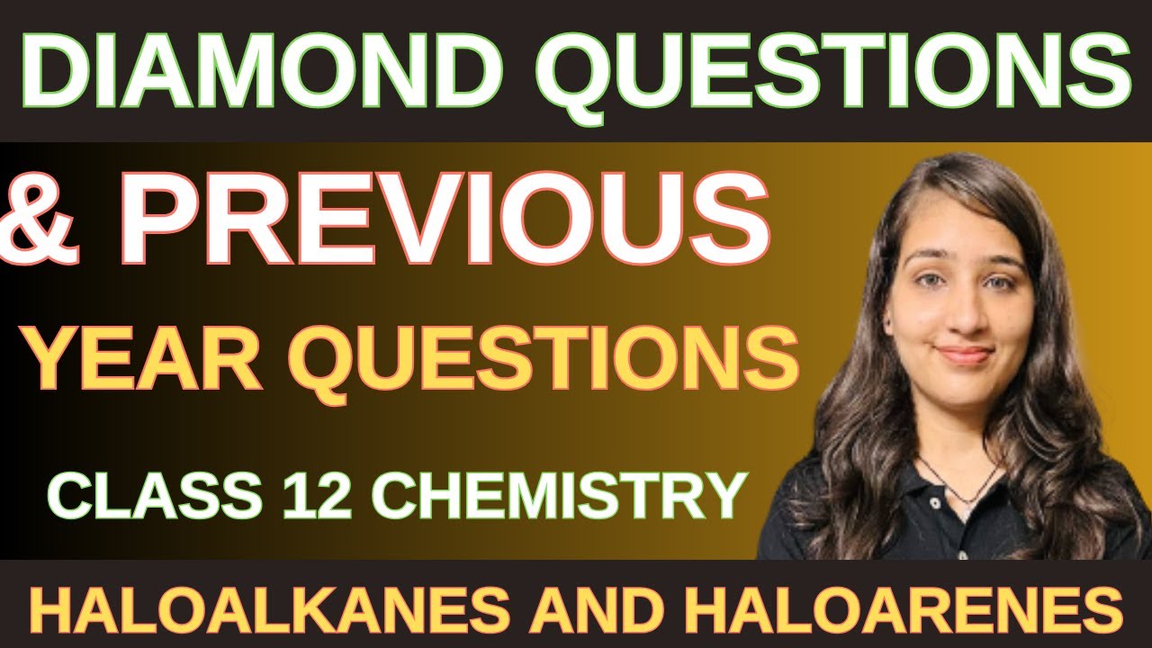 Diamond Questions and Previous Year Questions Haloalkanes and ...