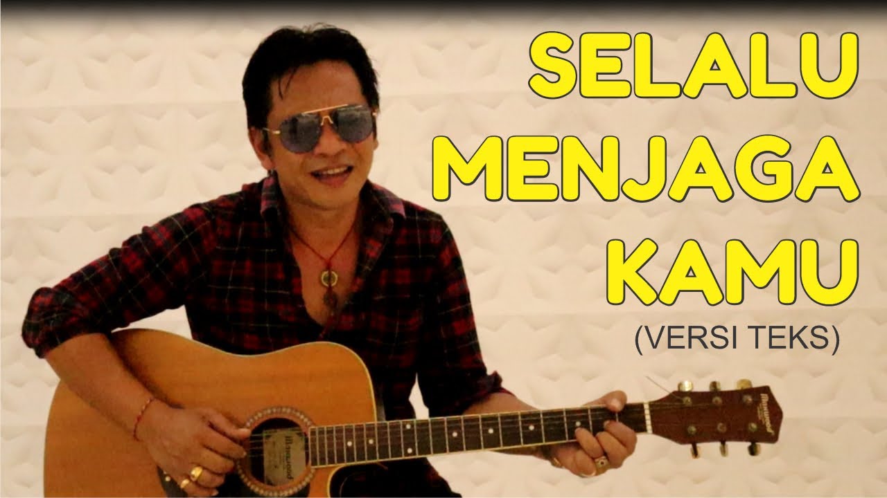 SELALU MENJAGA KAMU || Versi Teks || Yan Kesuma - Kencana Nyaman Hati ...