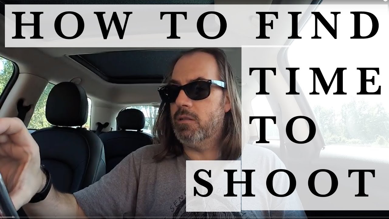 How do I find the time to shoot? - YouTube