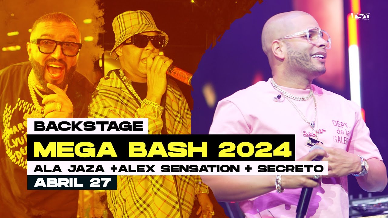 Mega Bash 2024 "BackStage" con @AlaJaza x @SecretoOficial x @AlexSensation - YouTube