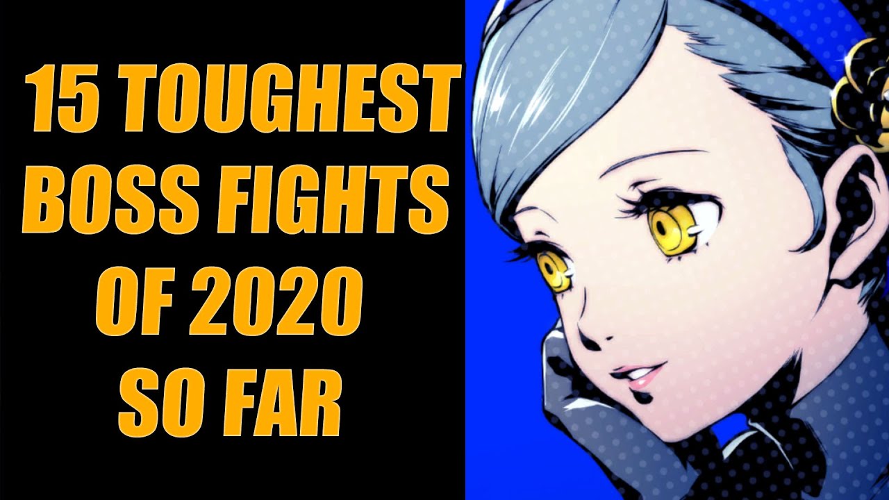 15 Toughest Boss Fights of 2020 So Far - YouTube