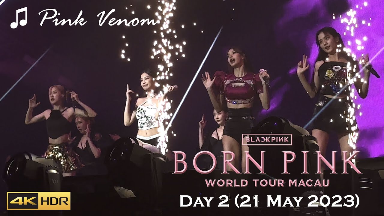 Pink Venom - 블랙핑크 BORN PINK | Macau | BLACKPINK | D2 (21 May 2023 ...