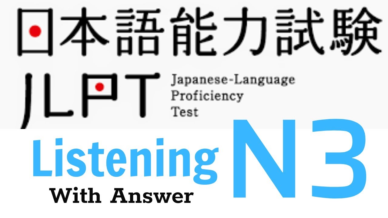 Choukai N3 12/2022 With Answer - Listening N3 - N3청취（回答-answer）# ...
