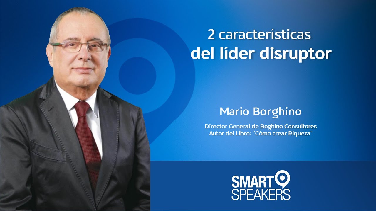 2 características del líder disruptor con Mario Borghino - YouTube