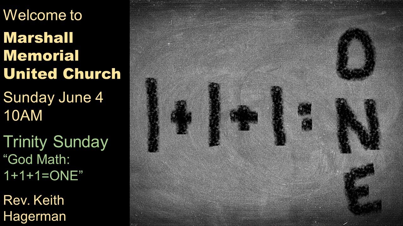 June 4, 2023 @10AM: God Math: 1+1+1=ONE with Rev. Hagerman @Marshall ...