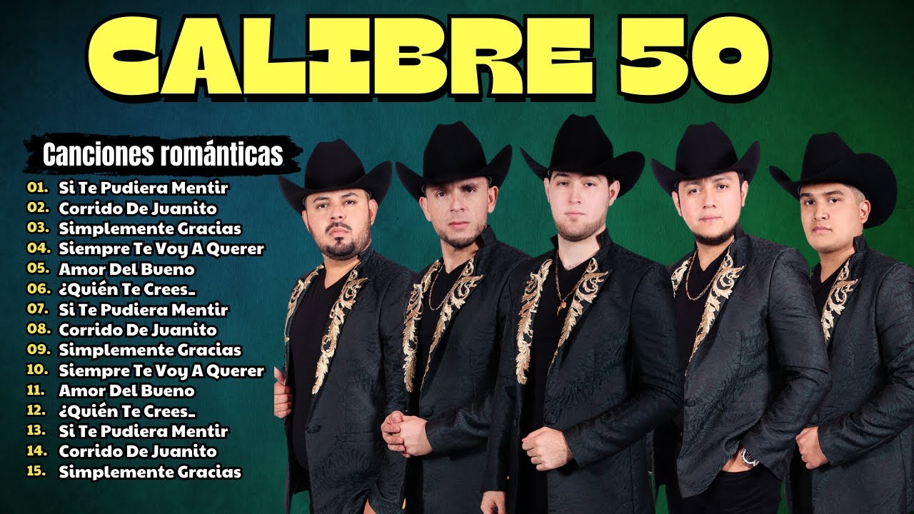 Calibre 50 Mix (2024) 💛 Sus Grandes Éxitos De Calibre 50 💛 Álbum ...