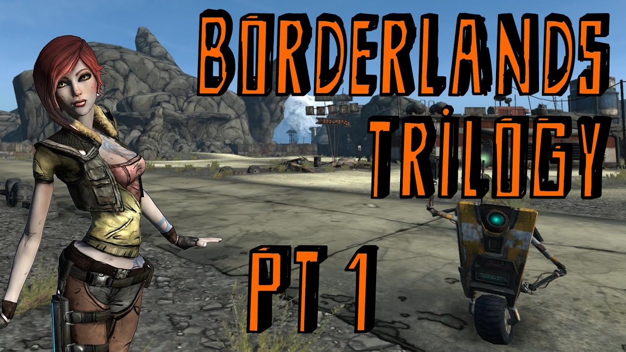 The Borderlands Trilogy | Borderlands 1 | part 1 - YouTube