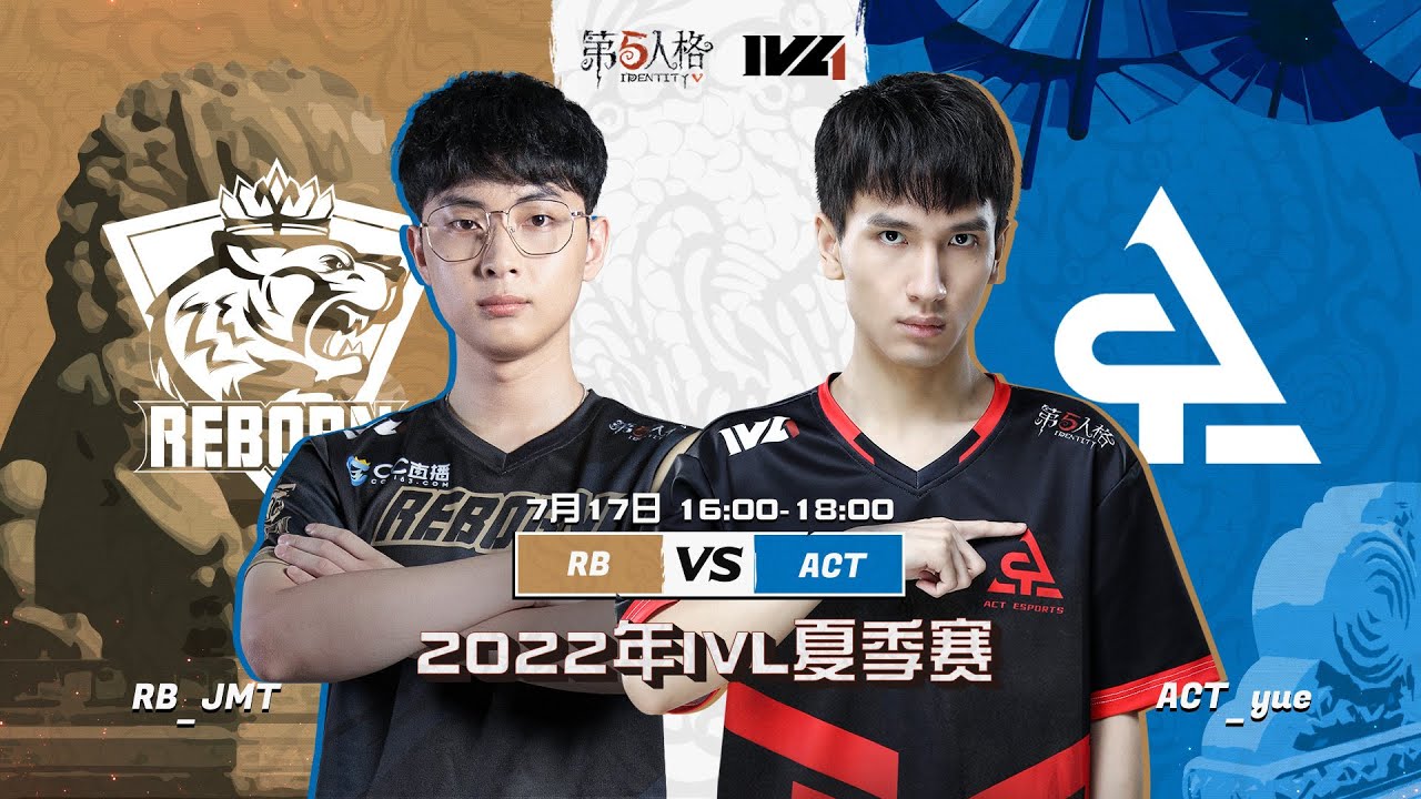 【2022夏季IVL W7】ACT vs RB【第五人格】【IdentityV】【2022IVL夏季赛】 - YouTube