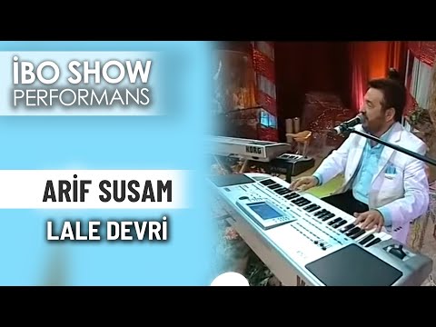 Lale Devri | Arif Susam | İbo Show Performans
