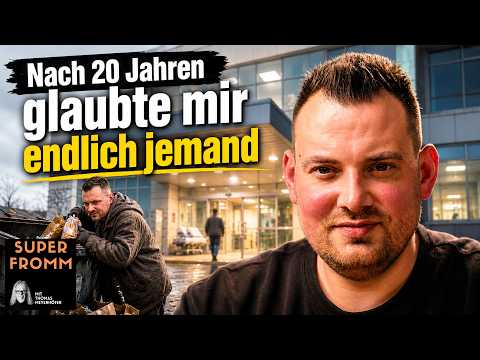 Nach 20 Jahren glaubte mir endlich jemand