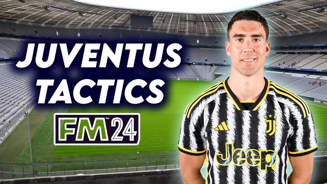 FM24 Juventus AMAZING Tactic & Transfer Guide - YouTube