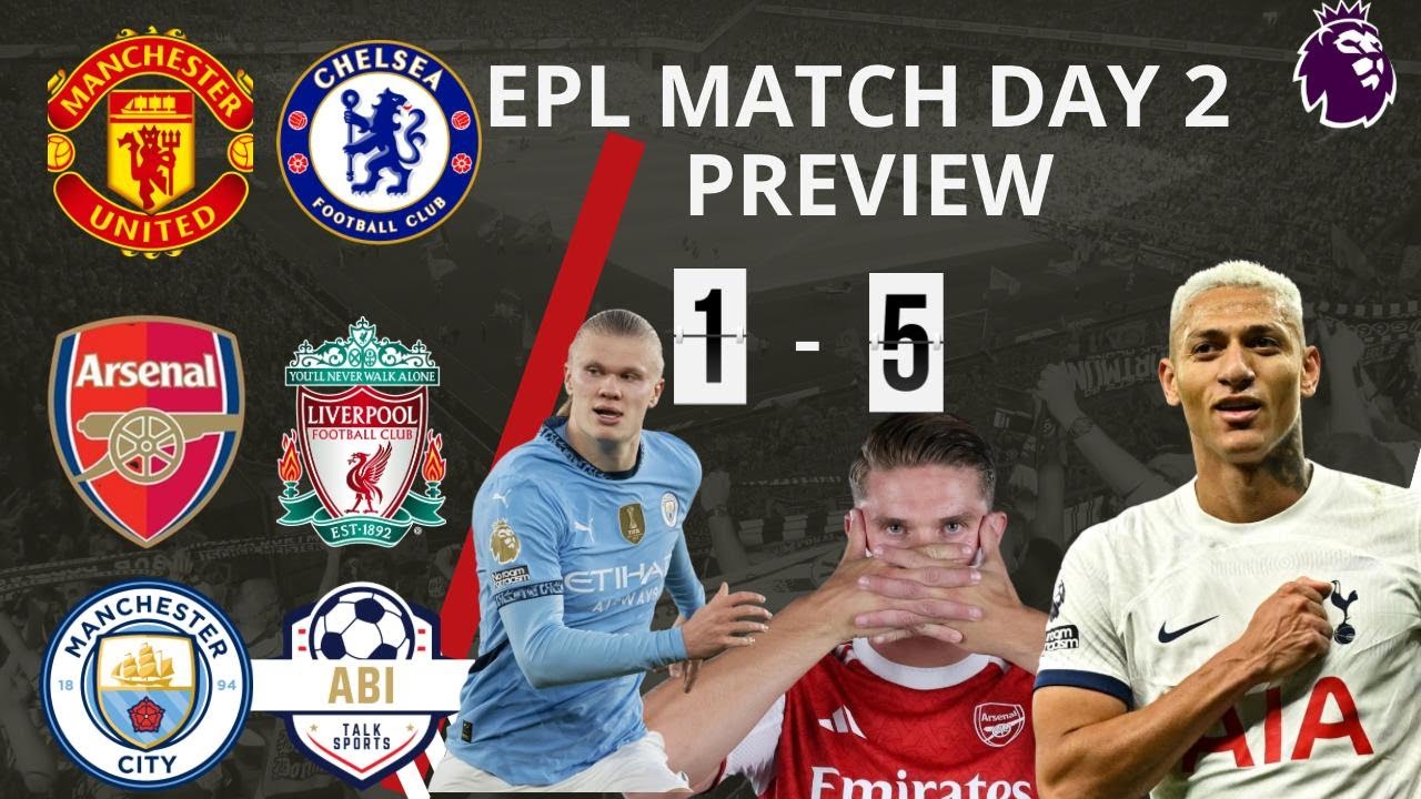 Premier League Matchday 2 Breakdown | Fixtures, Predictions & Analysis ...