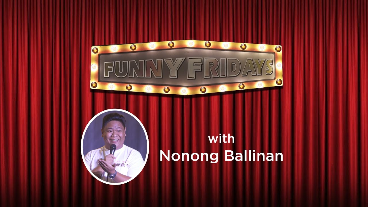 FUNNY FRIDAYS Nonong Ballinan - YouTube