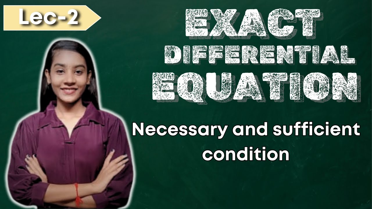 Necessary and Sufficient condition || Exact Differential Equation ...