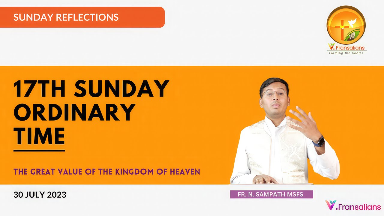 17TH SUNDAY IN ORDINARY TIME, YEAR - A I THE GREAT VALUE OF THE KINGDOM ...