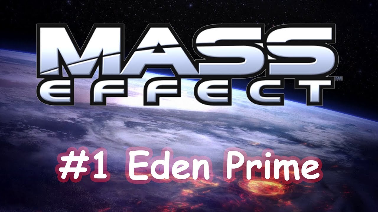Let's Play Mass Effect - Episode 1: Eden Prime - YouTube