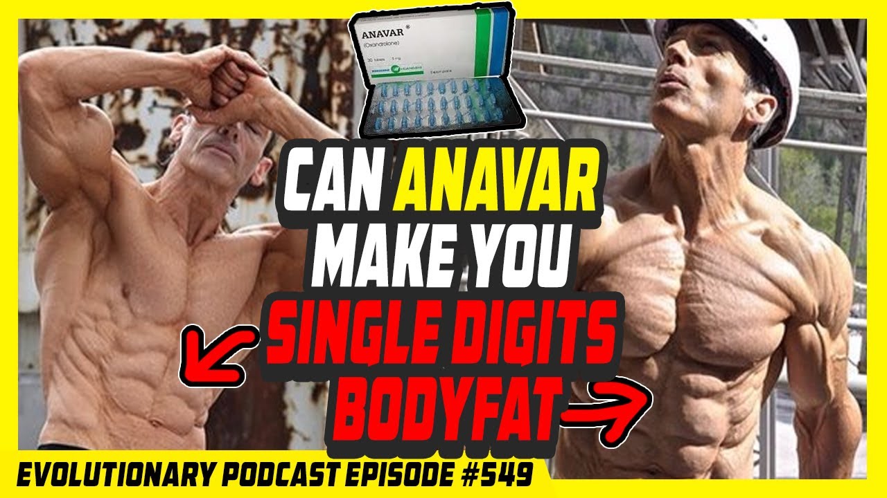 Evolutionary.org 549 - Can anavar make you single digits bodyfat - YouTube