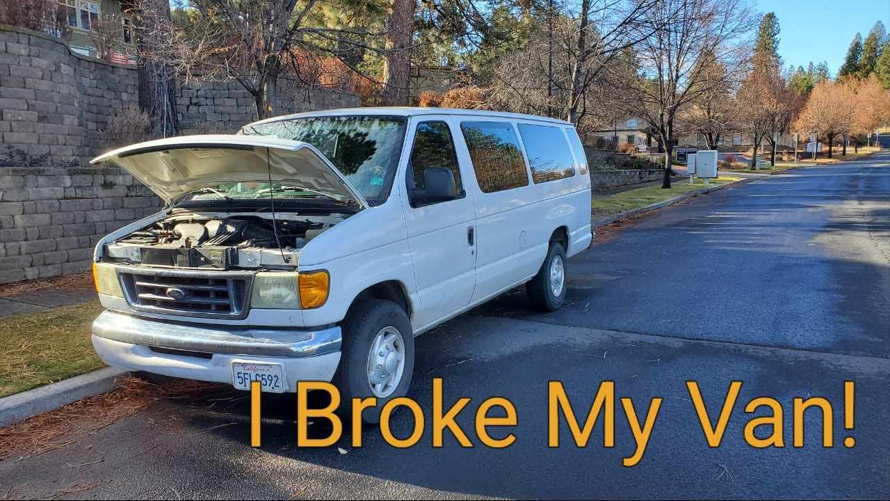 I Broke My Van! More Van Problems! - YouTube