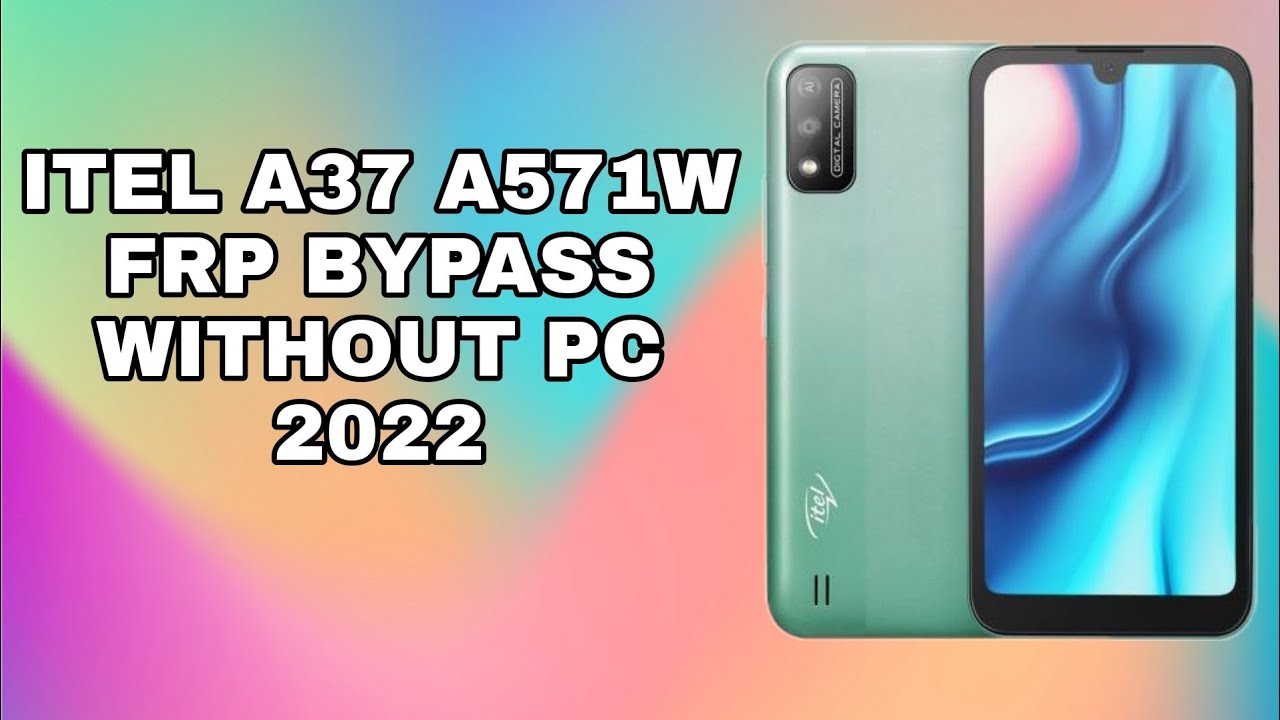 itel a37 a571w frp bypass withou pc 2022 - YouTube