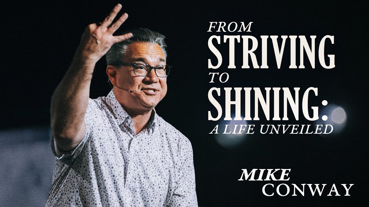 From Striving to Shining: A Life Unveiled | Mike Conway - YouTube