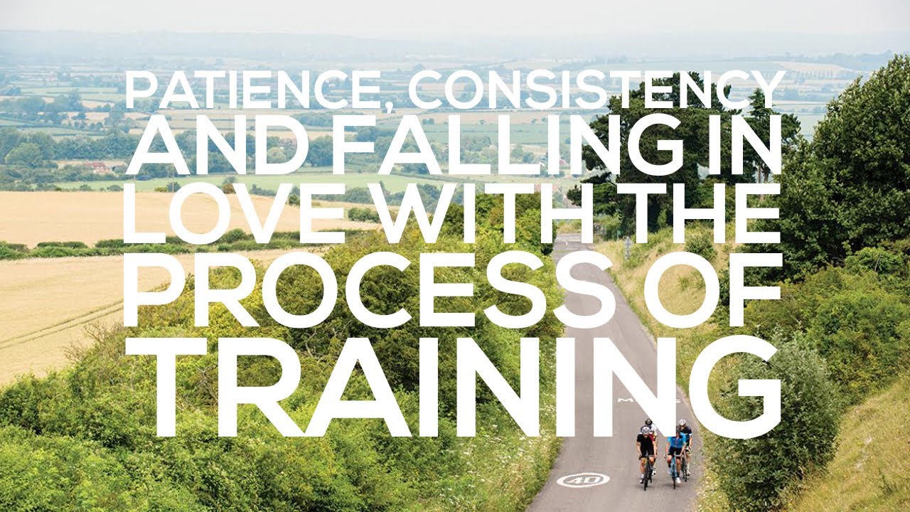 Patience, consistency and falling in love with the process of training ...