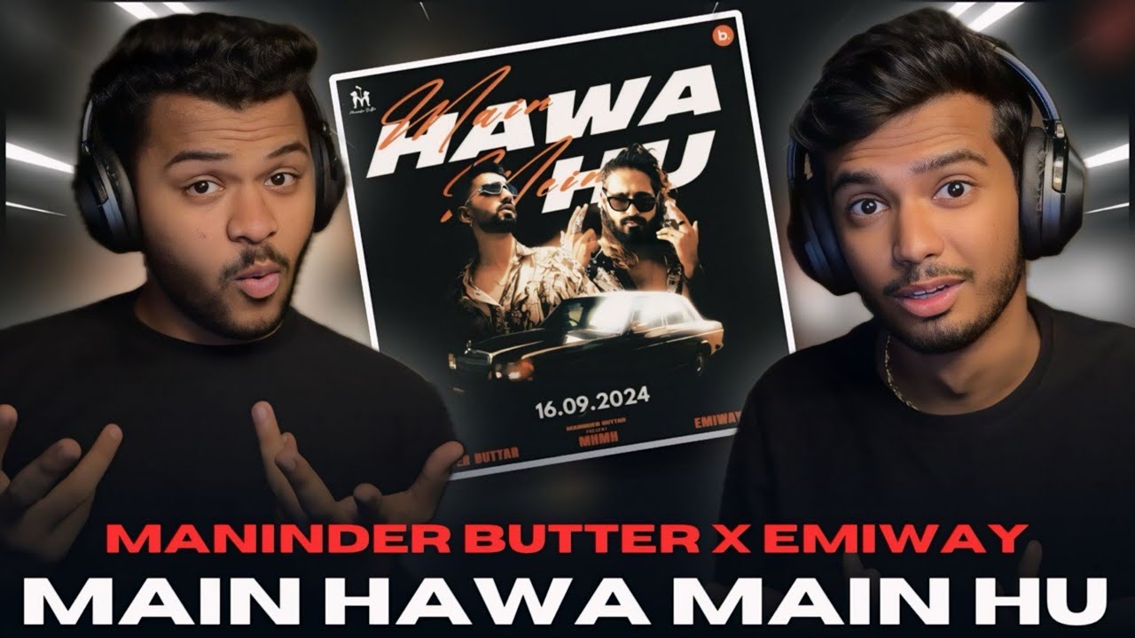 Main Hawa Main hu I Maninder butter X Emiwaybantai I Jkbrows - YouTube