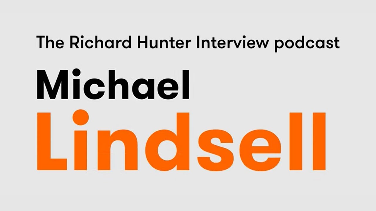 Michael Lindsell: The Richard Hunter Interview podcast - YouTube