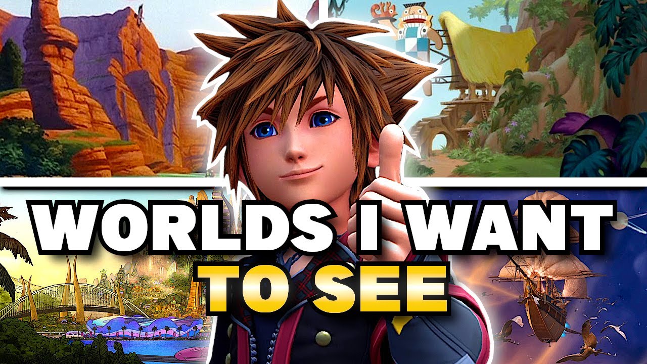 The Kingdom Hearts Worlds I want to see - YouTube