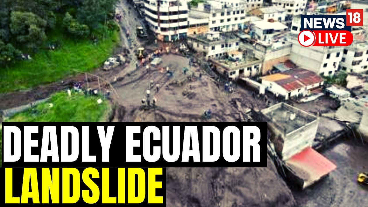 Ecuador Landslide 2023 News | Several Dead, Dozens Missing In Ecuador ...