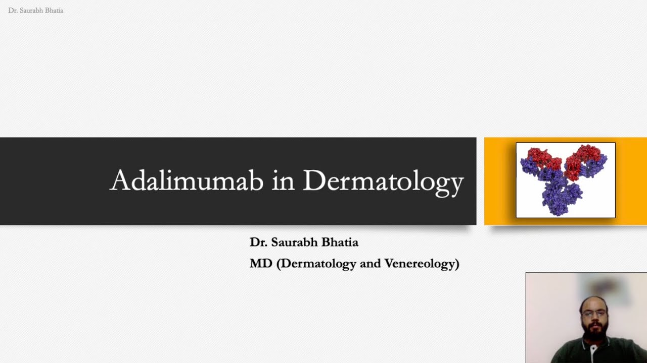 Adalimumab in Dermatology - Drug, Mechanism of Action, Use, Side ...