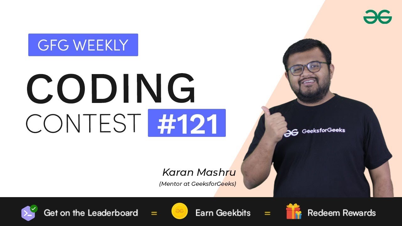 Gfg Weekly Coding Contest 121 Post Analysis Geeksforgeeks Practice 7780