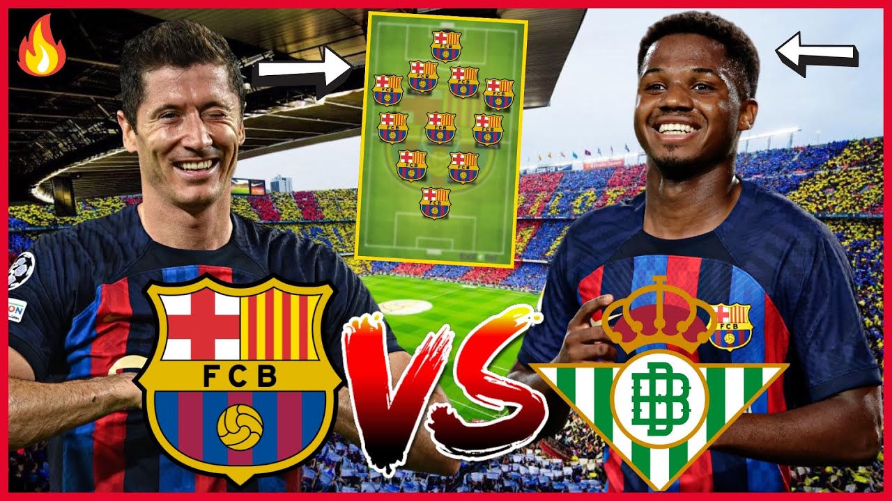 FC BARCELONE vs BETIS SÉVILLE ! LEWANDOWSKI DE RETOUR ! ANSU FATI ...