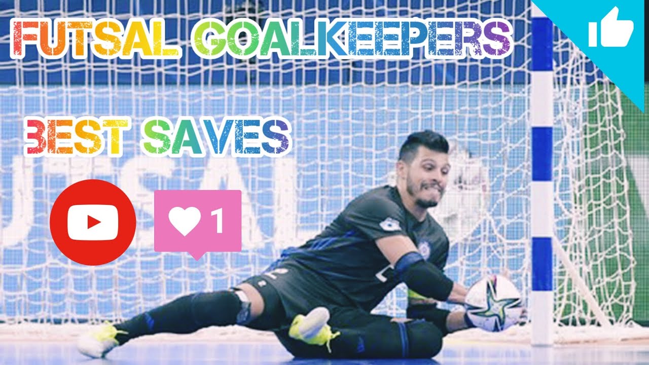 Best Saves / Futsal Goalkeepers - YouTube