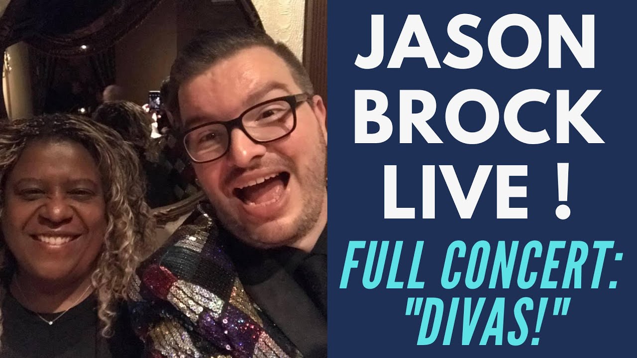 X-FACTOR FINALIST JASON BROCK - "DIVAS" Full Concert - Special Guest ...