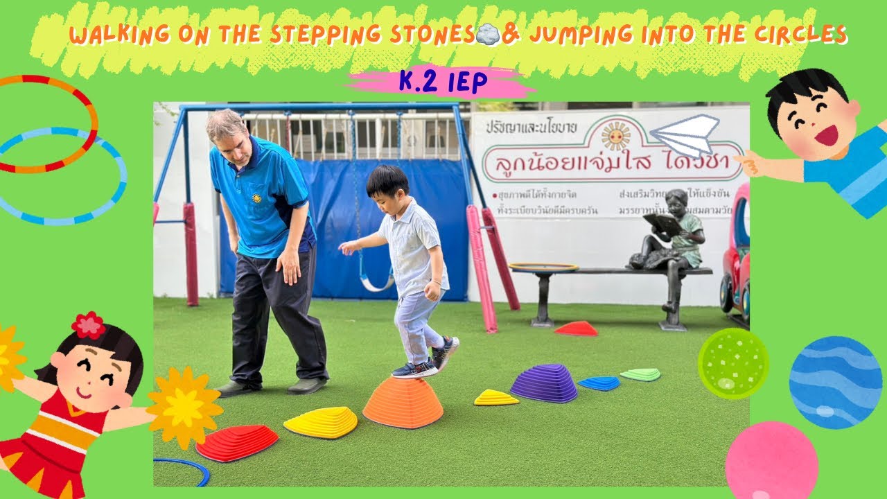 Walking on the Stepping Stones🪨& Jumping into the Circles⭕️K.2 IEP ...