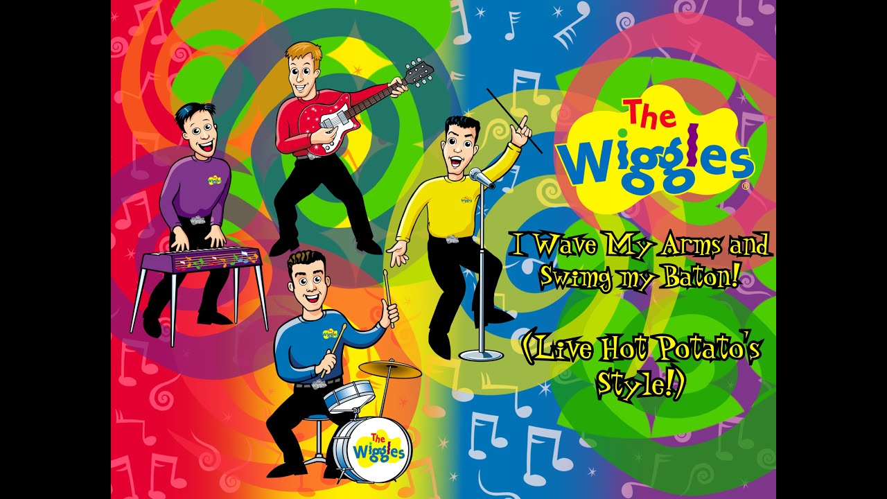 the Wiggles I Wave my Arms and Swing my Baton (Live Hot Potatos Style ...
