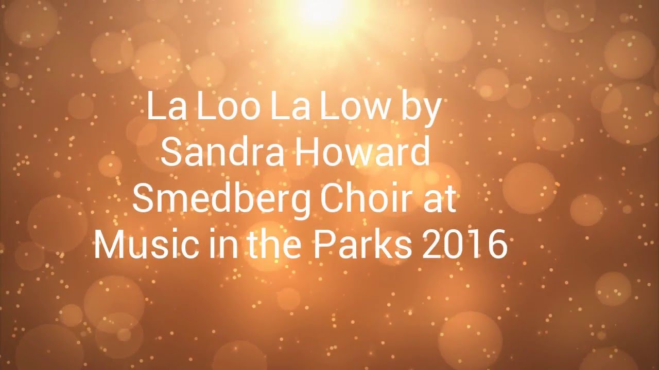 La Loo La Low - TR Smedberg Treble Choir - YouTube