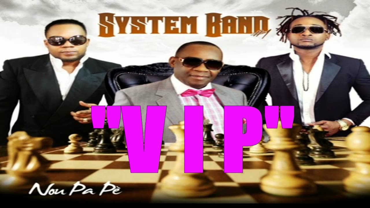 "VIP" System Band #1 (2015 Album: "Nou Pa Pe") - YouTube