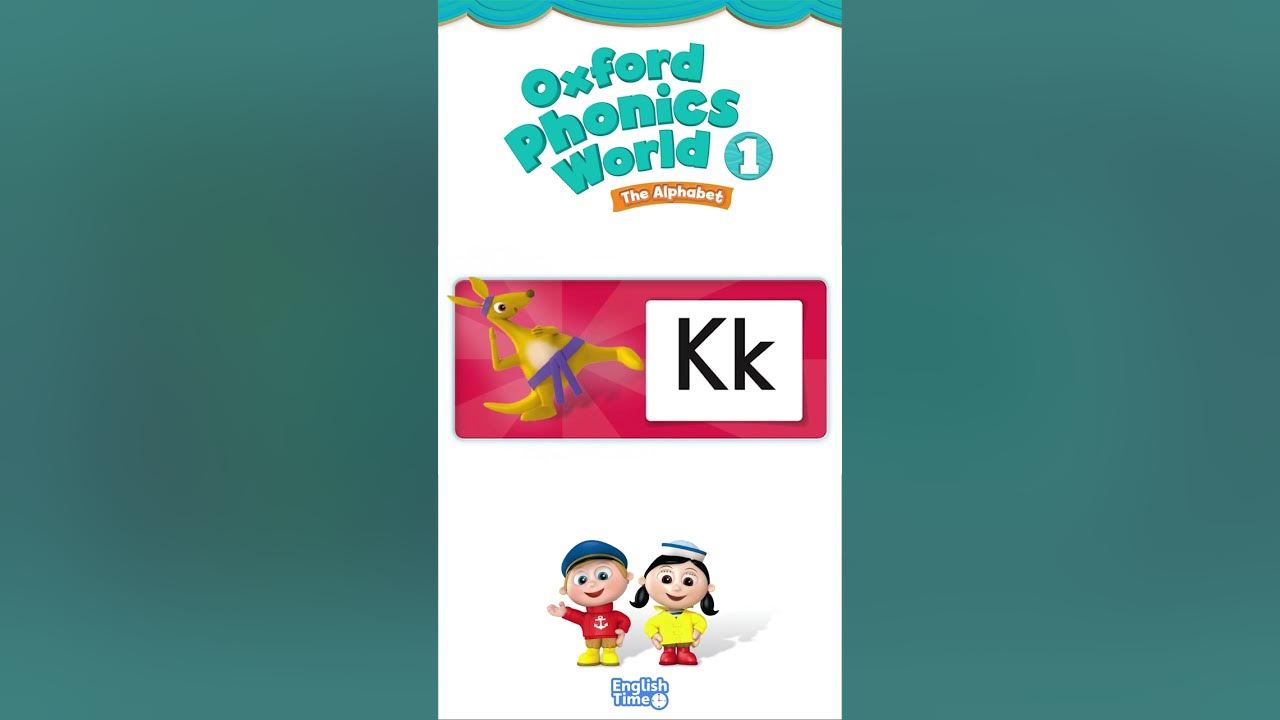 Oxford Phonics World 🔤🌍 1 - The Alphabet | Learn the letter 'Kk' with ...
