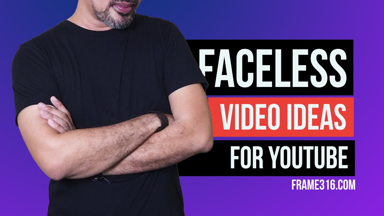 How To Start A YouTube Channel Without Being On Camera (For Real ...