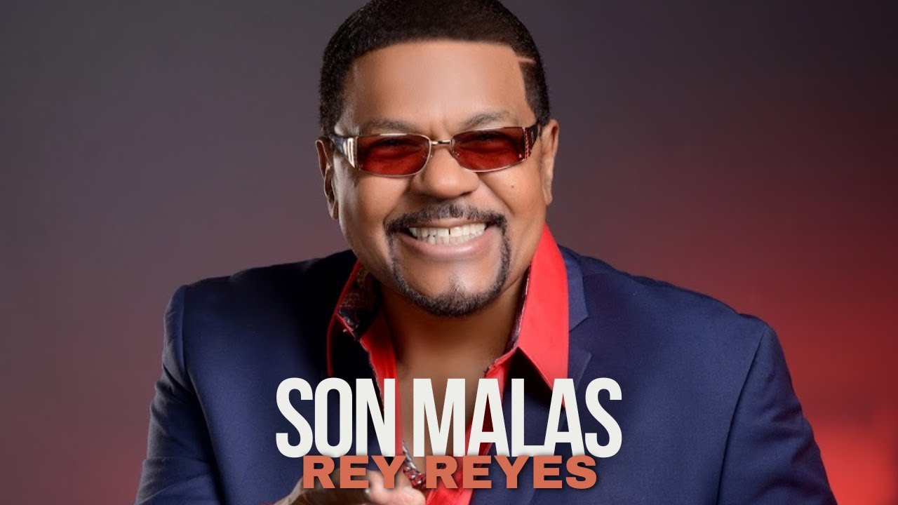 SON MALAS REY REYES - YouTube