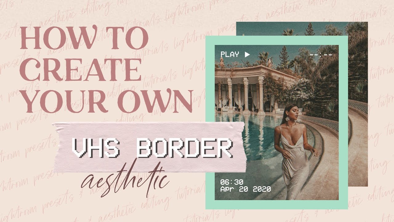 VHS Aesthetic Border: How To Create Your Own DIY! | Easy & Quick ...