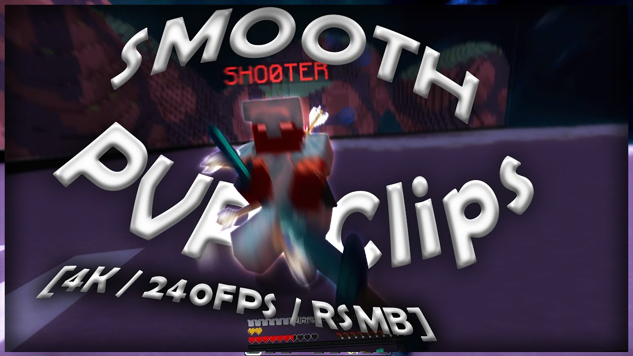 Smooth PVP clips [4K / 240FPS / RSMB] | Hensteve - YouTube