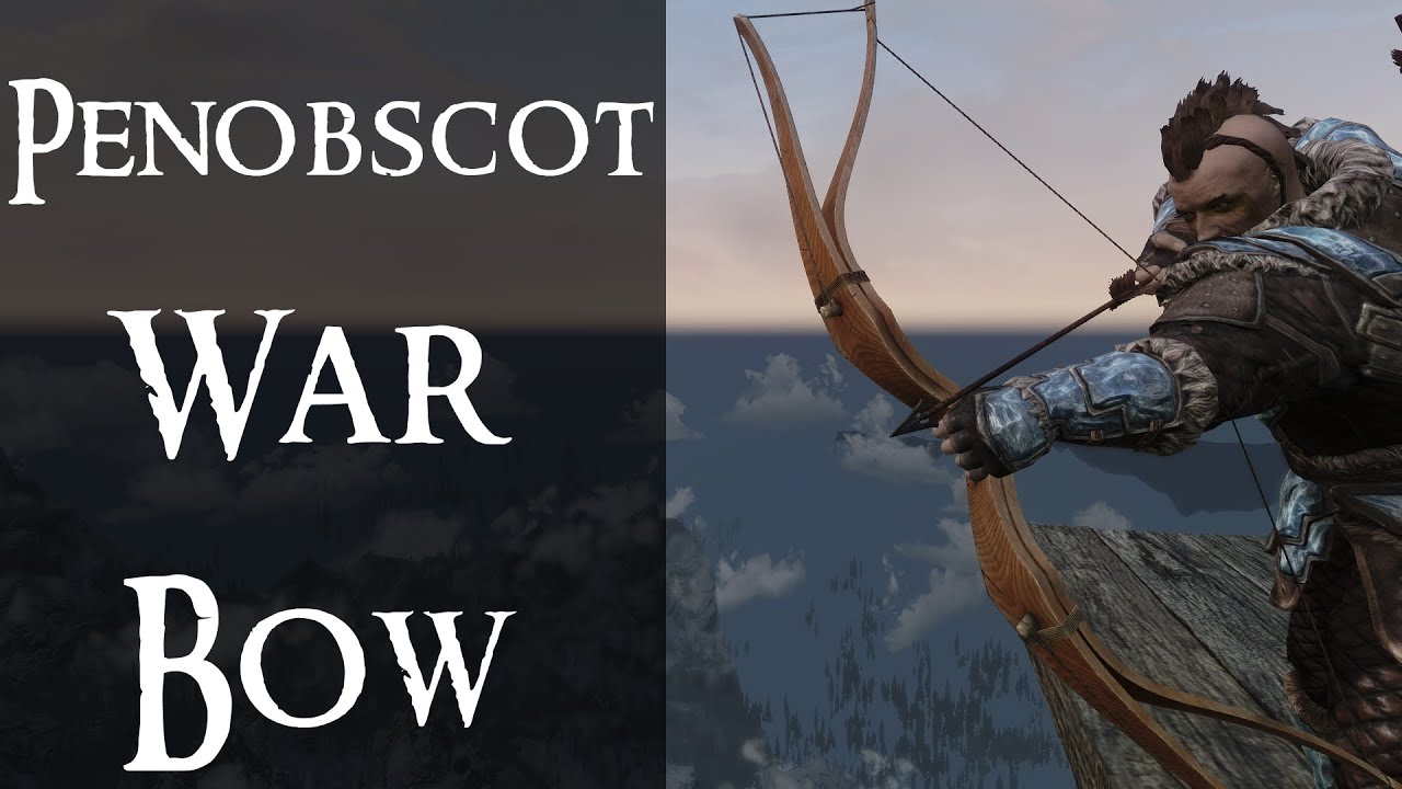 Penobscot War Bow |Skyim Mod Showcase| TESM - YouTube