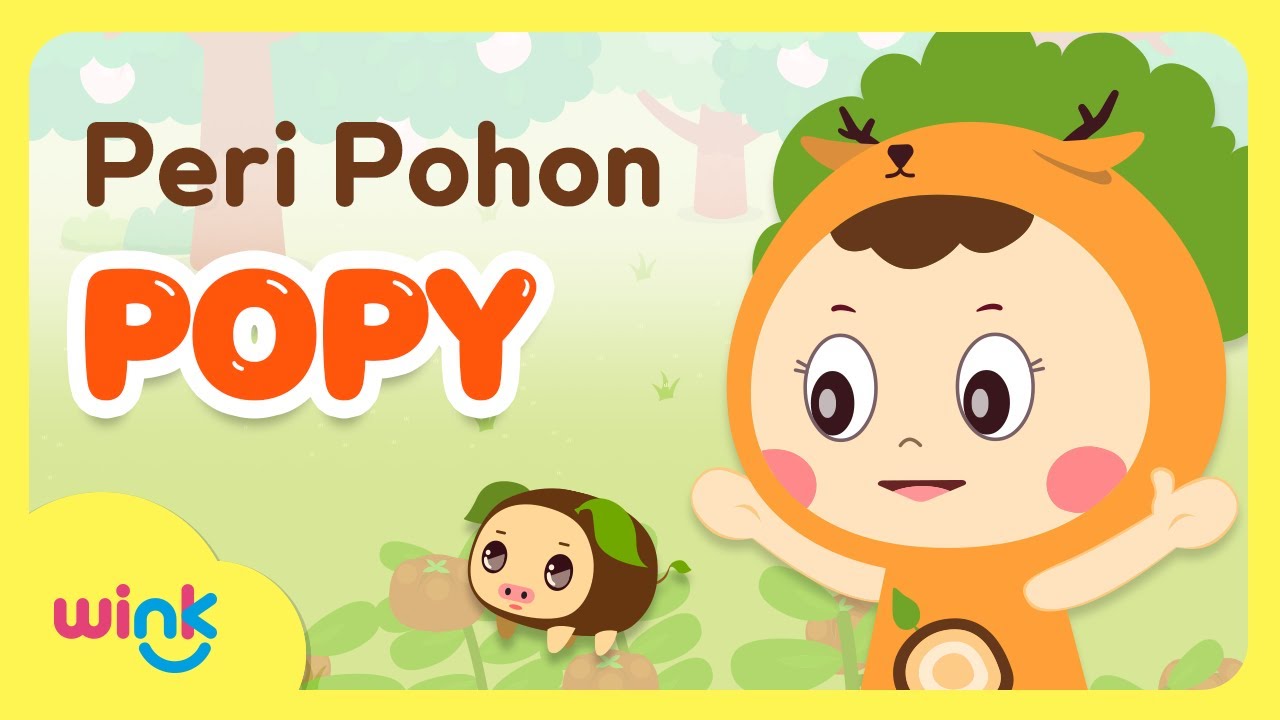 Wink Friends – Popy, Sang Peri Pohon, dan Peliharaannya yang Bisa ...