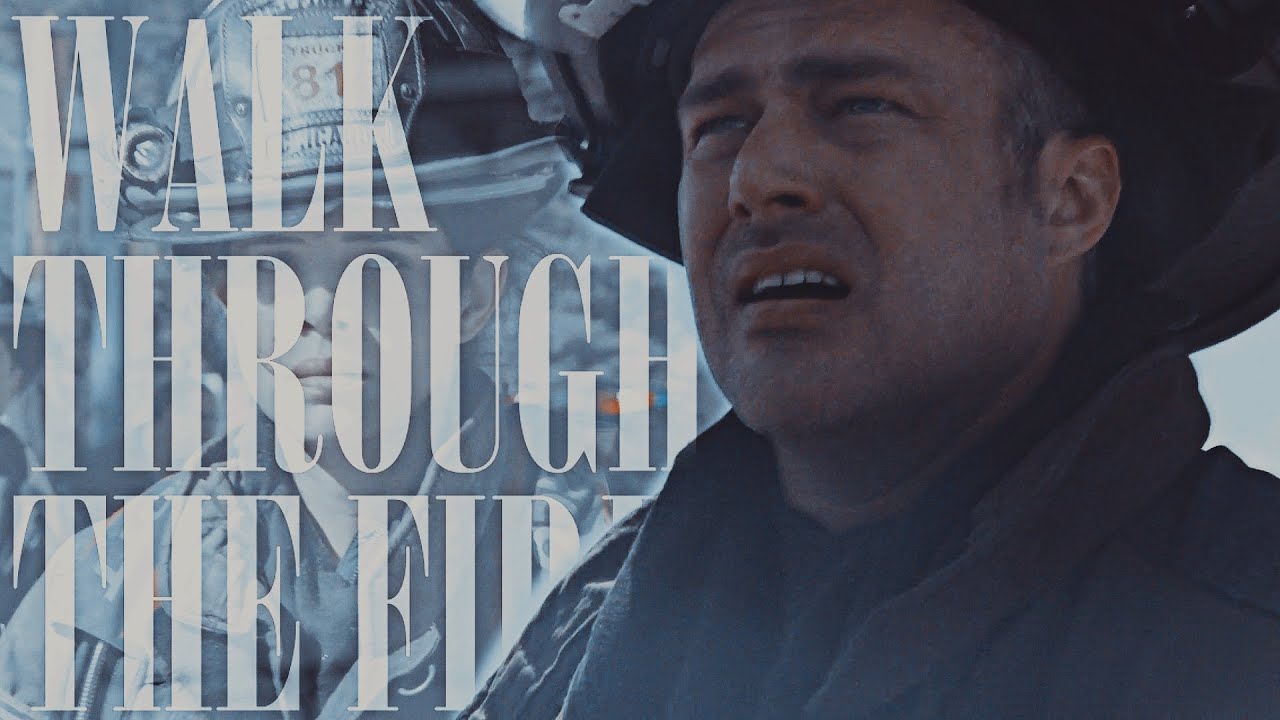 Chicago Fire // Walk Through The Fire [Season 7] - YouTube