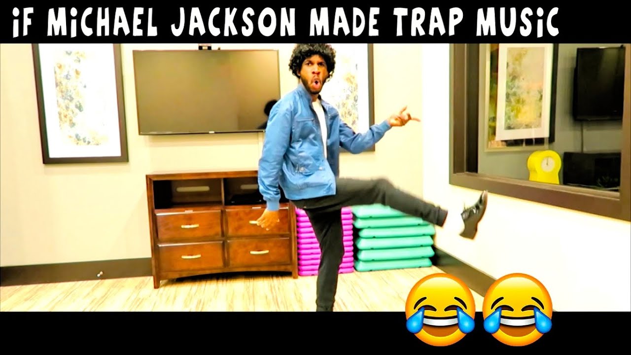 IF MICHAEL JACKSON MADE TRAP MUSIC ( PARODY) - YouTube