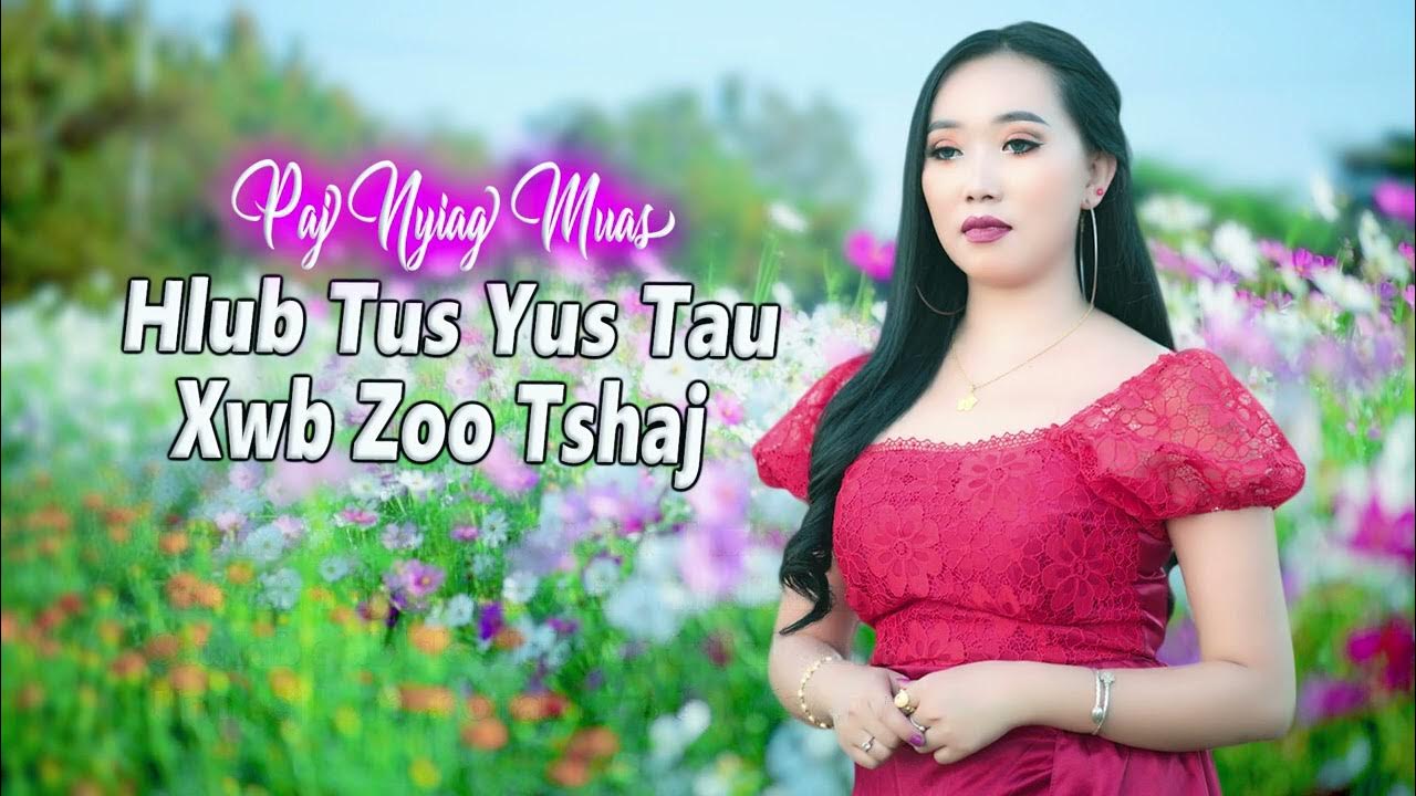 paj nyiag muas - hlub tus yus tau xwb zoo tshaj (cover) nkauj tawm tshiab 2024..... - YouTube