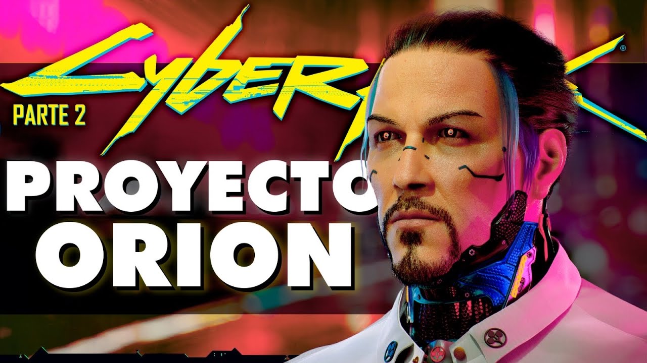¿Cuando sale Cyberpunk 2? Todo lo que sabemos sobre Project Orion - YouTube
